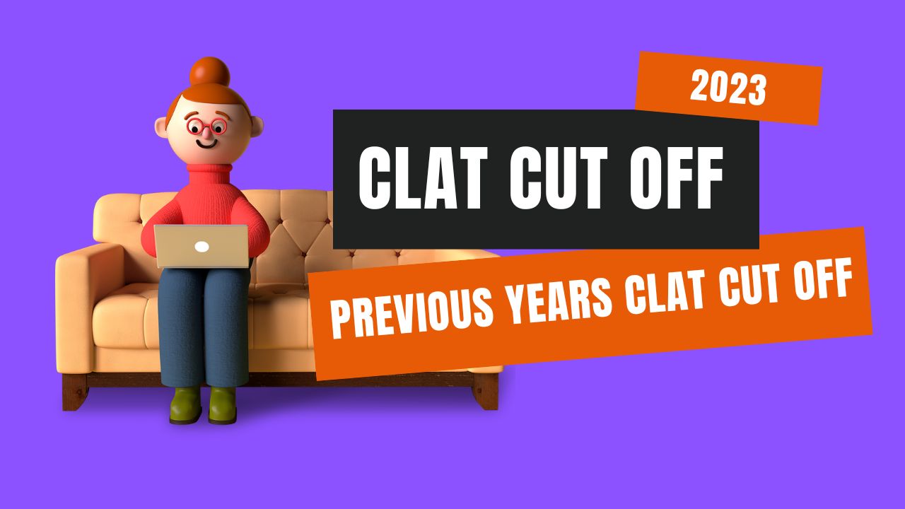 CLAT Cut Off 2023: Previous Years CLAT Cut Off Marks for UG - llbexam.com